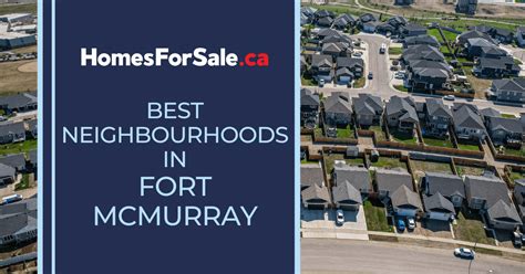 7 Best Neighbourhoods In Fort Mcmurray Ab Where To Live