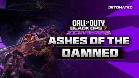Black Ops 7 Zombies Ashes Of The Damned Launch Map Locations Story