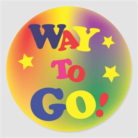 Way To Go Classic Round Sticker Zazzle Congrats Round Stickers