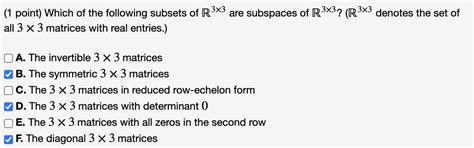solved 1 point which of the following subsets of r3x3 are