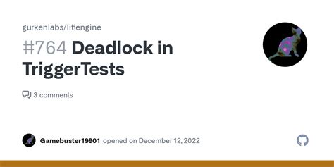 Deadlock In TriggerTests Issue Gurkenlabs Litiengine GitHub