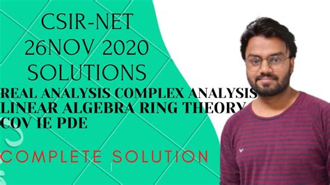 Csir Net Nov 2020 Solutions Part B And C Ring Theory Real Analysis Complex Analysis Linear