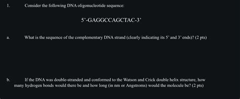 Solved 1 ﻿consider The Following Dna Oligonucleotide