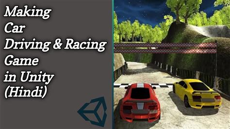 How To Make A Racing And Driving Game In Unity C Tutorial Unity Hindi