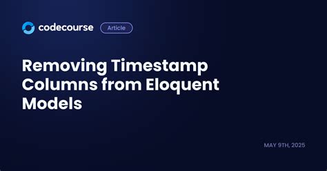 Removing Timestamp Columns From Eloquent Models