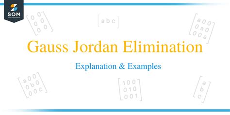Gauss Jordan Elimination Explanation And Examples