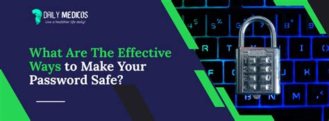 How To Create A Safe Password Effective Ways To Make Your Password