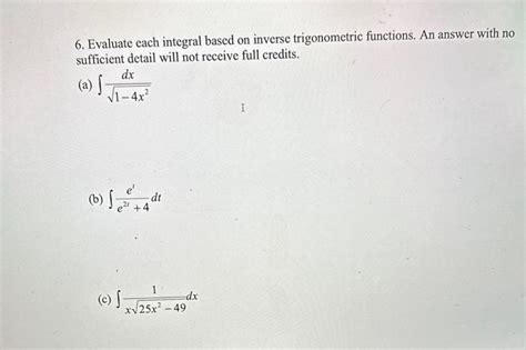 Solved Evaluate Each Integral Based On Inverse Chegg