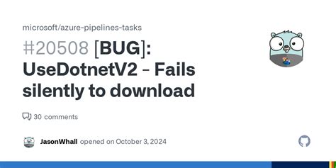 Bug Usedotnetv2 Fails Silently To Download · Issue 20508 · Microsoftazure Pipelines Tasks