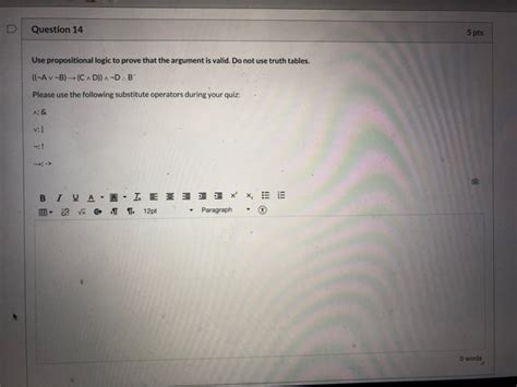 Solved D Question 14 5 Pts Use Propositional Logic To Prove