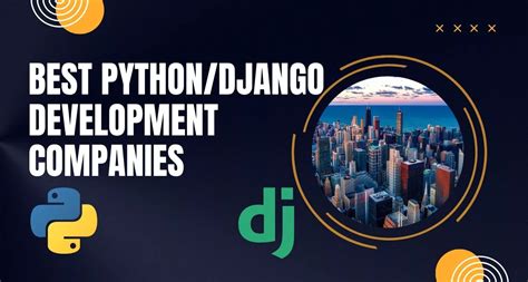 20 Best Pythondjango Development Companies Top Firms