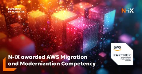 N Ix Awarded Aws Migration And Modernization Competency