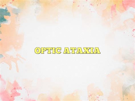 Optic Ataxia Definition And Meaning