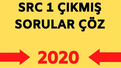 Src 1 ÇikmiŞ Sinav Sorulari [2020] Youtube