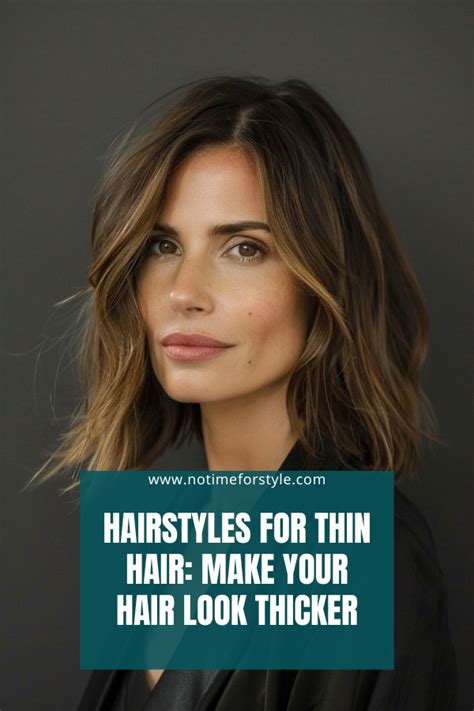 Hairstyles For Thin Hair Make Your Hair Look Thicker — No Time For Style