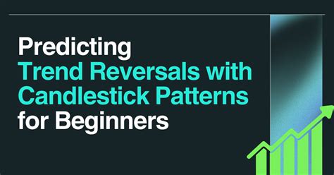 Predicting Trend Reversals With Candlestick Patterns For Beginners Poems