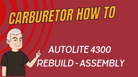 Mike's - How to Rebuild an Autolite 4300 Carburetor - Complete Guide In this video, I'll walk ...