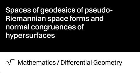 Spaces Of Geodesics Of Pseudo Riemannian Space Forms And Normal Congruences Of Hypersurfaces
