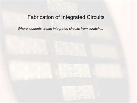 Fabrication Of Integrated Circuits Pptx
