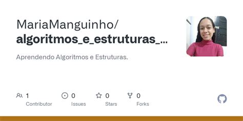 GitHub MariaManguinho Algoritmos E Estruturas De Dados Aprendendo Algoritmos E Estruturas
