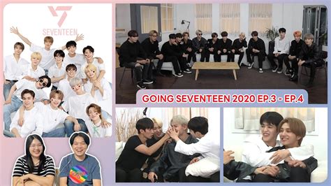 REACTION | SEVENTEEN - GOING SEVENTEEN 2020 EP.3 - EP.4 #ชวนเธอมารีแอค ...