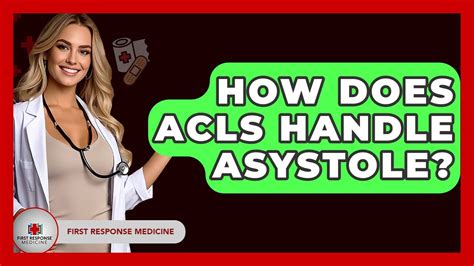 How Does Acls Handle Asystole First Response Medicine Youtube