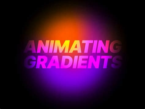 Creating Animating Gradients In Framer With No Code By Jurre Houtkamp For Framer On Dribbble