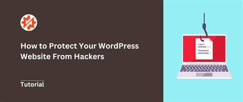 How To Protect Your Website From Hackers Expert Tips