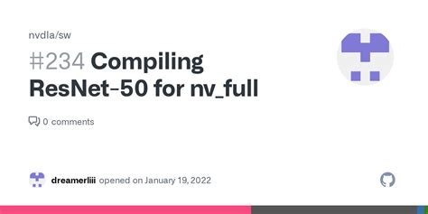 compiling resnet 50 for nv full · issue 234 · nvdla sw · github