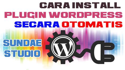 cara install plugin wordpress secara otomatis youtube