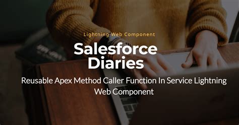 Call Apex Method Using Function In Service Lwc Salesforce Diaries