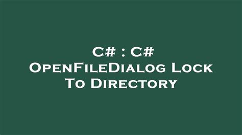 C C OpenFileDialog Lock To Directory YouTube