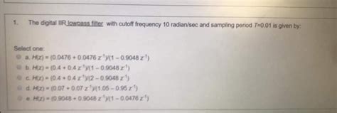 Solved 1 The Digital Ii Lowpass Filter With Cutoff Frequency