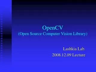 PPT - OpenCV (Open Source Computer Vision Library) PowerPoint Presentation - ID:5424171
