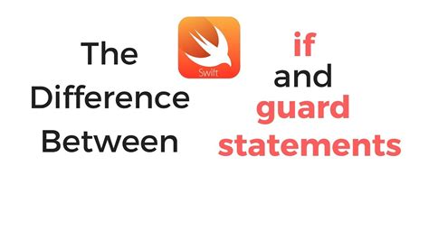 the difference between if and guard statements in swift youtube