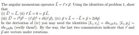 Solved The angular momentum operator I = rxp. Using the | Chegg.com
