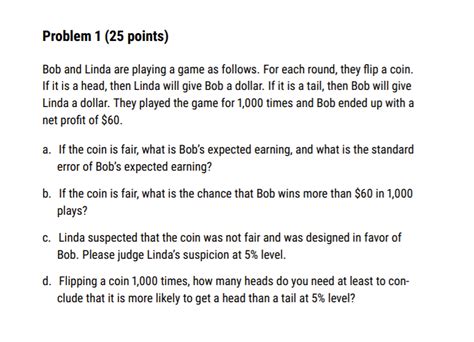 Solved Problem 1 25 Points Bob And Linda Are Playing A Chegg Com