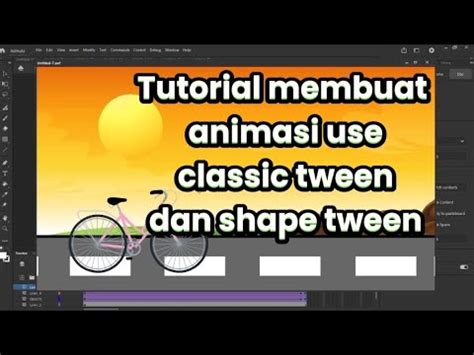 MEMBUAT ANIMASI MENGGUNAKAN CLASSIC TWEEN DAN SHAPE TWEEN YouTube