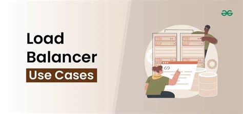 load balancer use cases geeksforgeeks