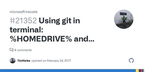 Using Git In Terminal Homedrive And Homepath Are Not Expanded · Issue 21352 · Microsoft