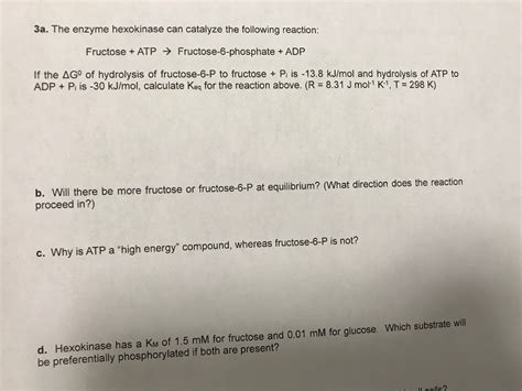 Solved 3a The Enzyme Hexokinase Can Catalyze The Following