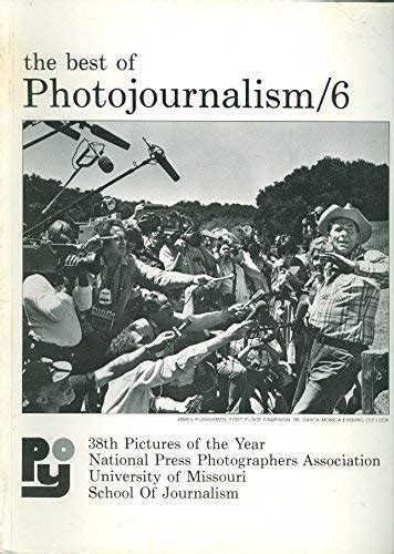 Best Of Photojournalism 6 National Press Photographers Association