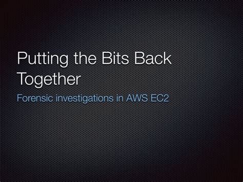 cloud forensics putting the bits back together pdf cloud computing