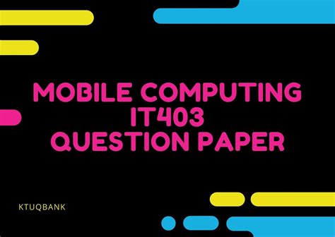 mobile computing it403 question papers 2015 batch ktuqbank
