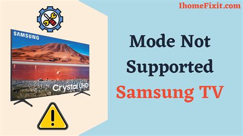 Mode Not Supported Samsung Tv Troubleshooting Guide