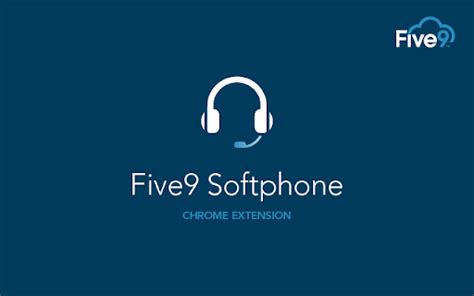 Five9 Softphone Extension For Chrome And Edge