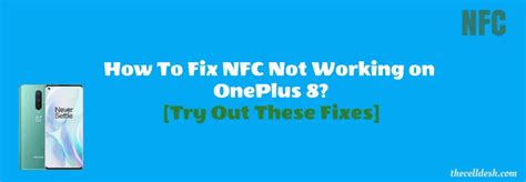Fixes Oneplus Nfc Not Working A Step By Step Guide