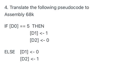Solved 4 Translate The Following Pseudocode To Assembly 68k