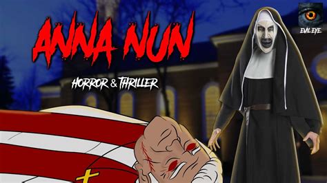 Anna Nun सच्ची कहानी Bhoot Horror Story Evil Eye Horror