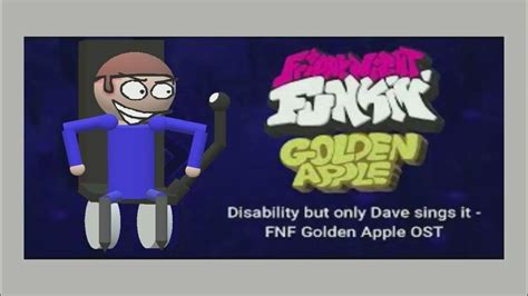 Disability Ost Vs Disability Dave Friday Night Funkin Golden Apple